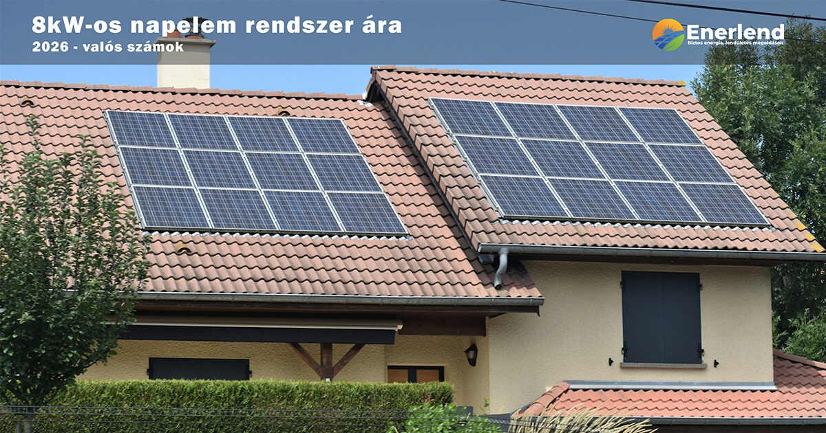 8 kW napelem rendszer ár 2026 | Valós költségek – Enerlend